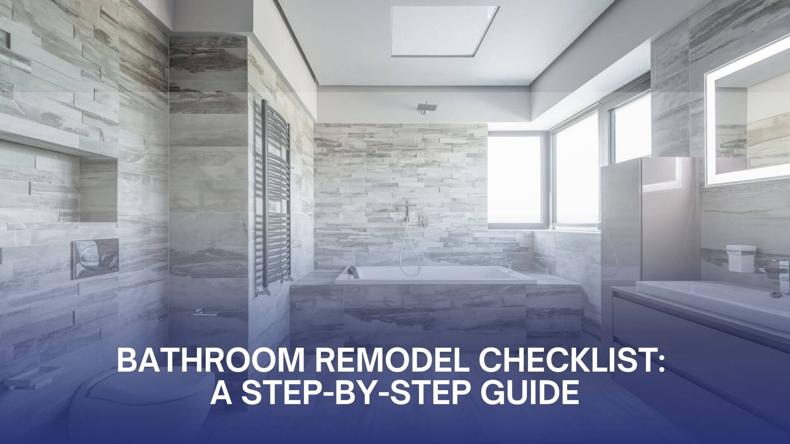 Bathroom Remodel Checklist | Step-by-Step Guide